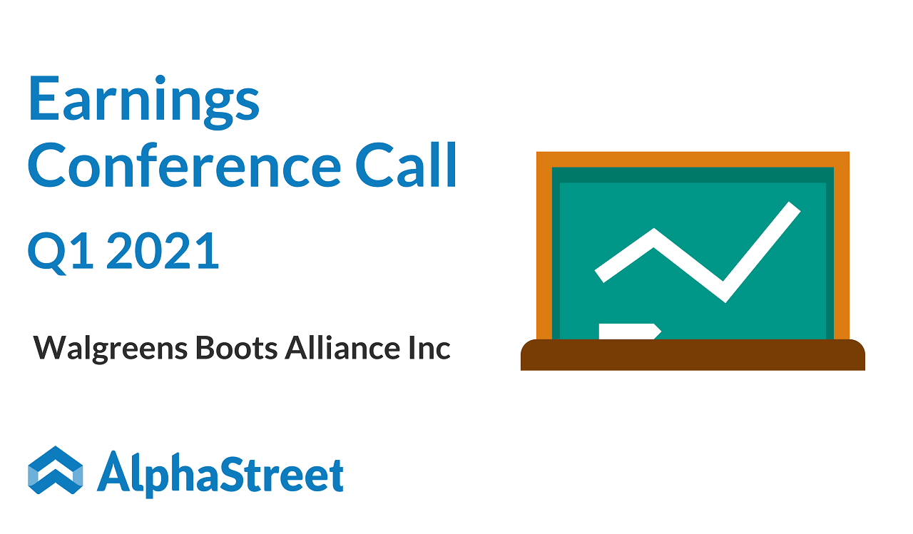 Walgreens Boots Alliance, Inc. (WBA) Q1 2021 Earnings Call | AlphaStreet Walgreens Boots Alliance, Inc. (WBA) Q1 2021 Earnings Call | AlphaStreet